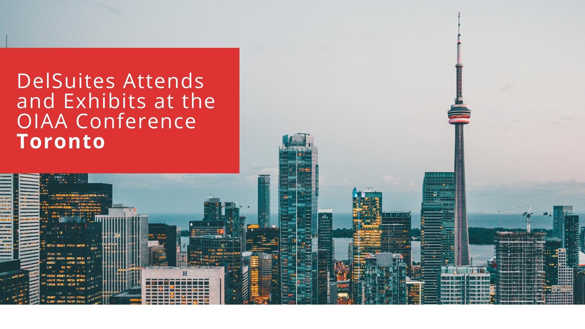 DelSuites Attends and Exhibits at the OIAA Conference - Toronto
